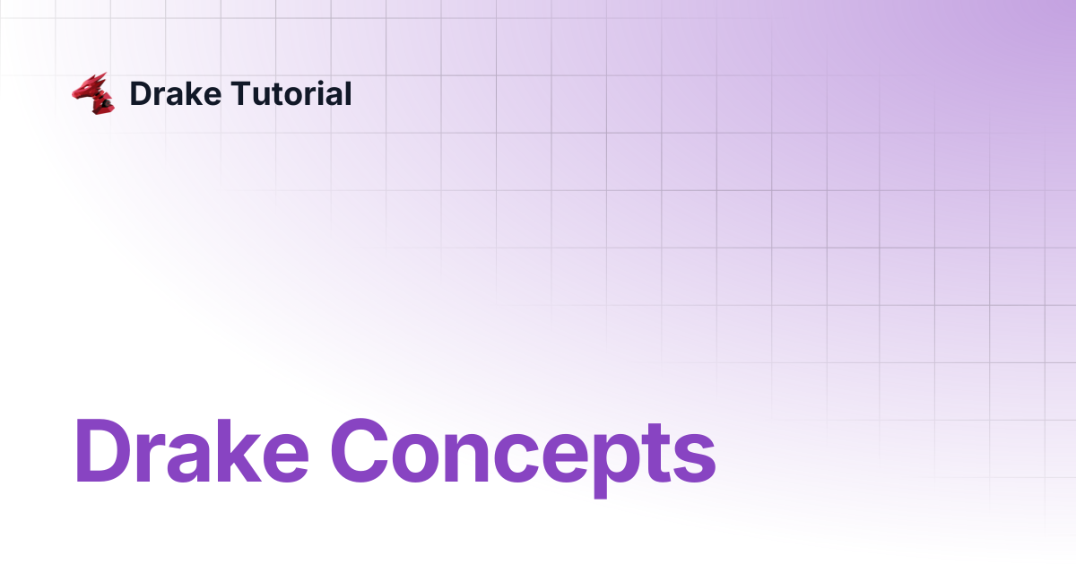 Drake Concepts | Drake Tutorial